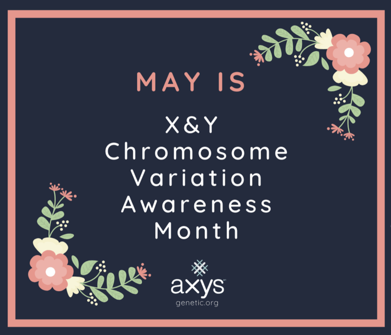 National X&Y Chromosome Variation Awareness Month - The Association for ...